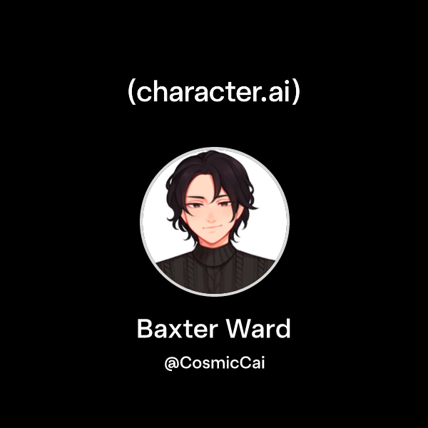 Chat with Baxter Ward | character.ai | AI Chat, Reimagined–Your Words ...