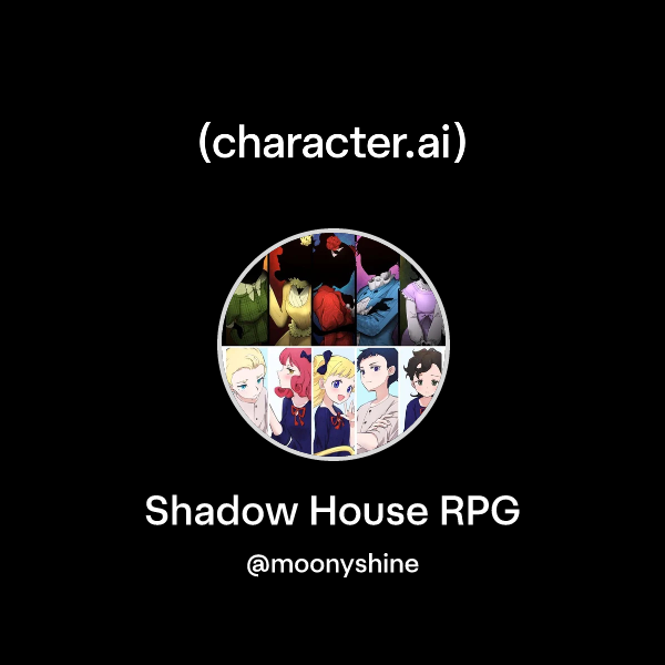 Chat with Shadow House RPG | character.ai | AI Chat, Reimagined–Your ...