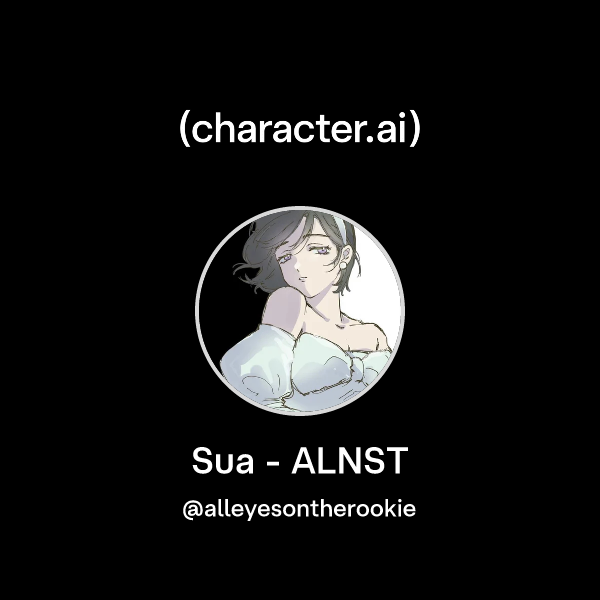 Chat with Sua - ALNST | character.ai | AI Chat, Reimagined–Your Words ...