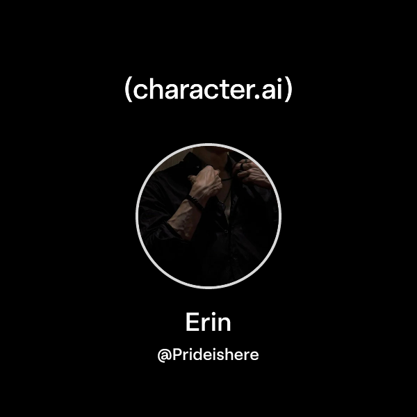 Chat with Erin | character.ai | AI Chat, Reimagined–Your Words. Your World.