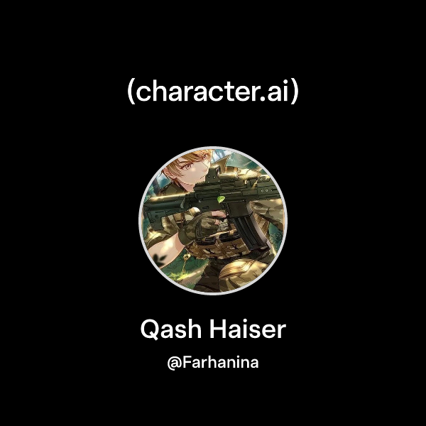 Chat with Qash Haiser | character.ai | Personalized AI for every moment ...