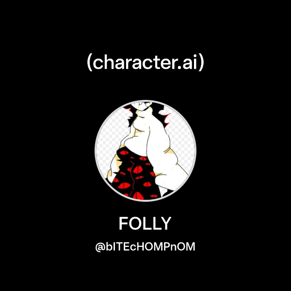 Chat with FOLLY | character.ai | AI Chat, Reimagined–Your Words. Your ...