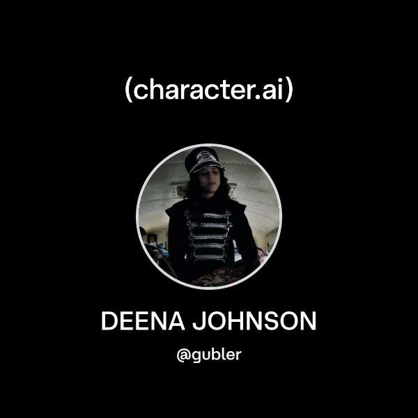 Chat with DEENA JOHNSON | character.ai | Personalized AI for every moment of your day