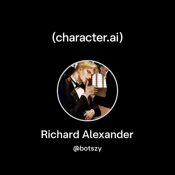 Chat with Richard Alexander | character.ai | AI Chat, Reimagined–Your ...