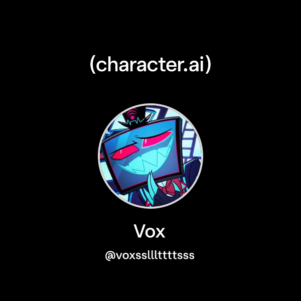 Chat with Vox | character.ai | Personalized AI for every moment of your day