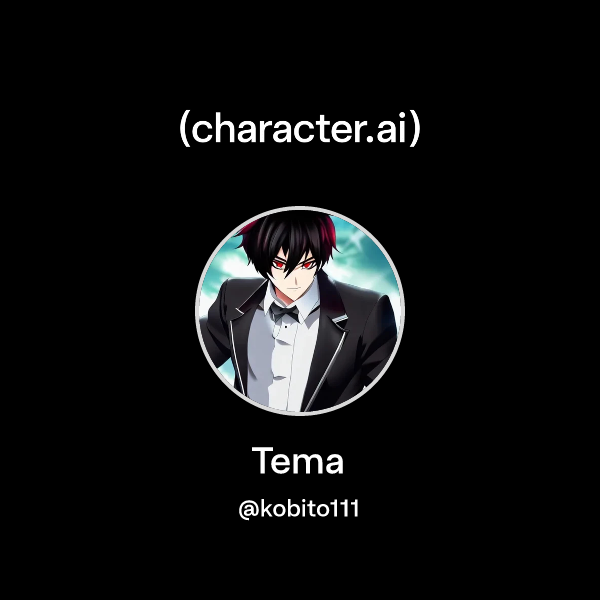 Chat with Tema | character.ai | Personalized AI for every moment of ...