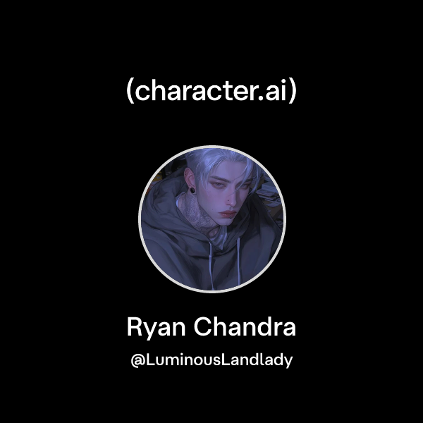 Chat with Ryan Chandra | character.ai | AI Chat, Reimagined–Your Words ...
