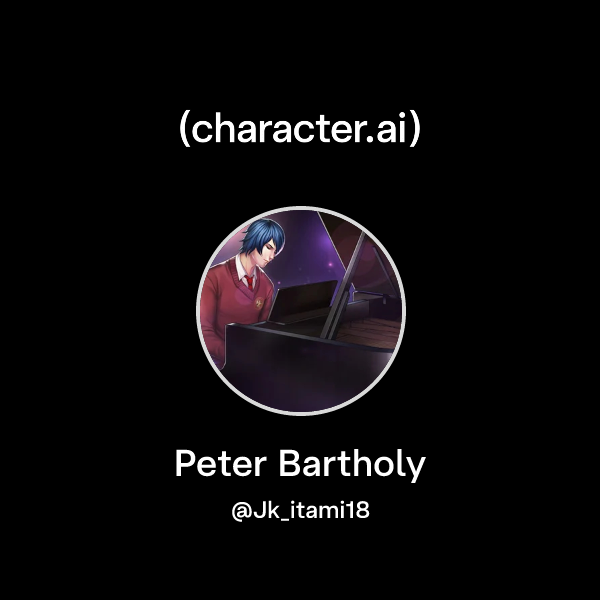 Chat with Peter Bartholy | character.ai | AI Chat, Reimagined–Your ...