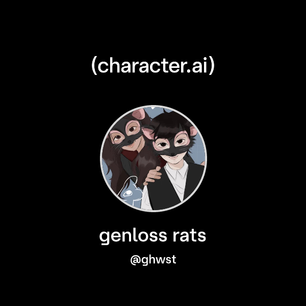 Chat with genloss rats | character.ai | AI Chat, Reimagined–Your Words ...
