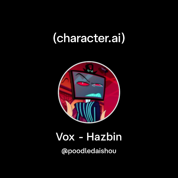 Chat with Vox - Hazbin | character.ai | AI Chat, Reimagined–Your Words ...