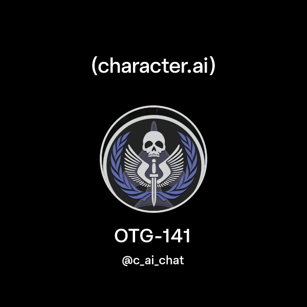 Chat with OTG-141 | character.ai | Personalized AI for every moment of ...