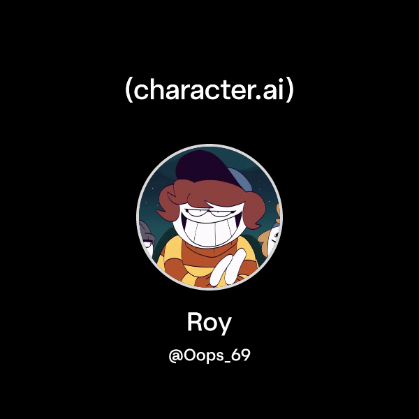 Chat with Roy | character.ai | AI Chat, Reimagined–Your Words. Your World.
