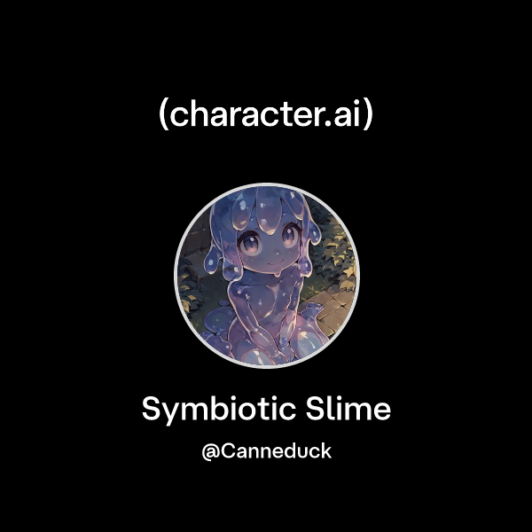 Chat with Symbiotic Slime | character.ai | AI Chat, Reimagined–Your ...