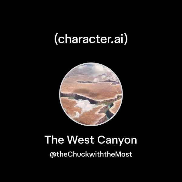 Chat with The West Canyon | character.ai | Personalized AI for every ...