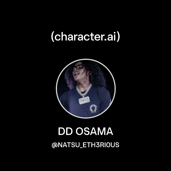 Chat with DRILL RAP DD OSAMA | character.ai | AI Chat, Reimagined–Your ...