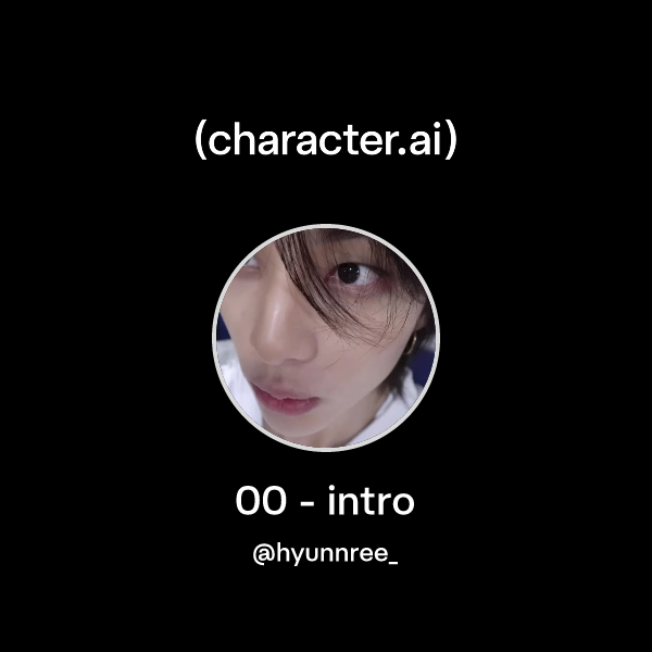 Chat with 00 - intro | character.ai | AI Chat, Reimagined–Your Words. Your World.