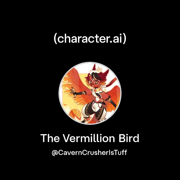 Chat with The Vermillion Bird | character.ai | AI Chat, Reimagined–Your Words. Your World.