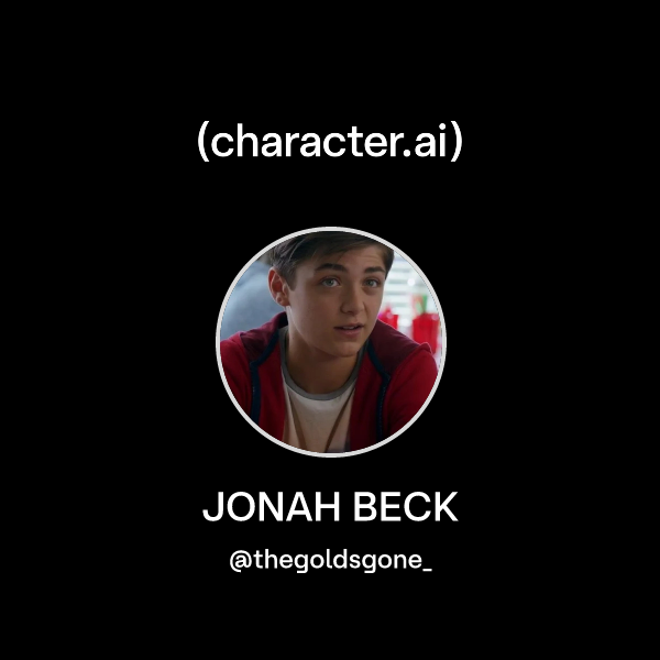 Chat with JONAH BECK | character.ai | AI Chat, Reimagined–Your Words ...