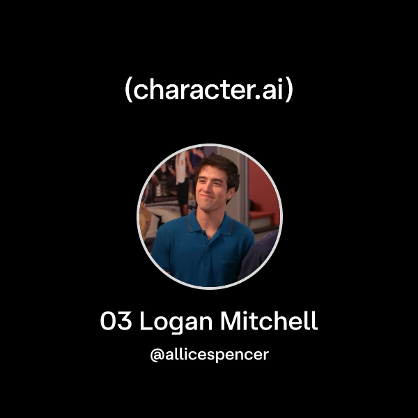 Chat with 03 Logan Mitchell | character.ai | AI Chat, Reimagined–Your Words. Your World.