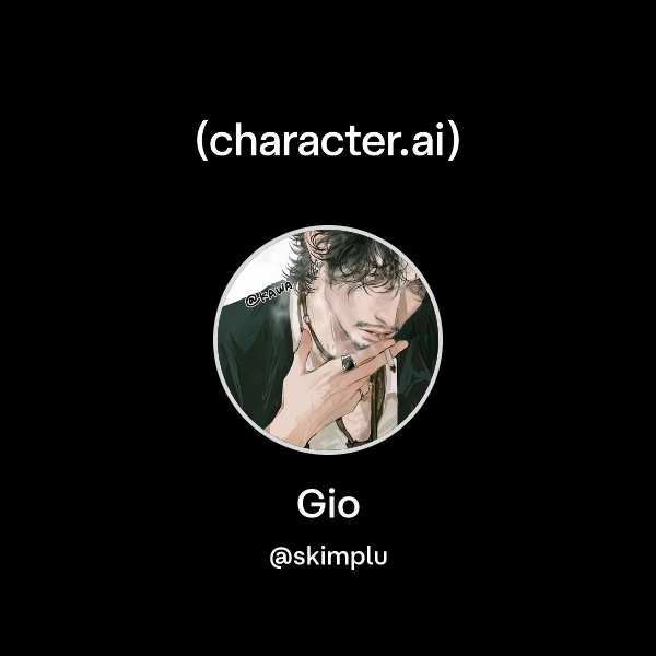 Chat with Gio | character.ai | AI Chat, Reimagined–Your Words. Your World.