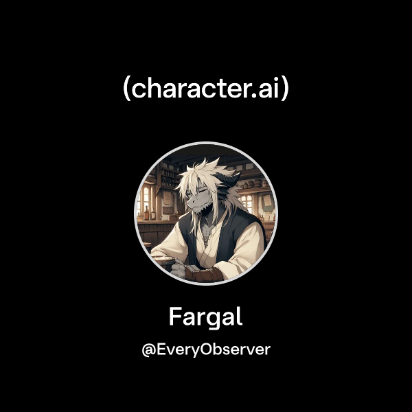 Chat with Fargal | character.ai | AI Chat, Reimagined–Your Words. Your ...