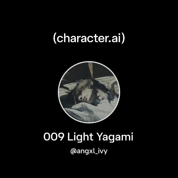 Chat with 009 Light Yagami | character.ai | AI Chat, Reimagined–Your Words. Your World.