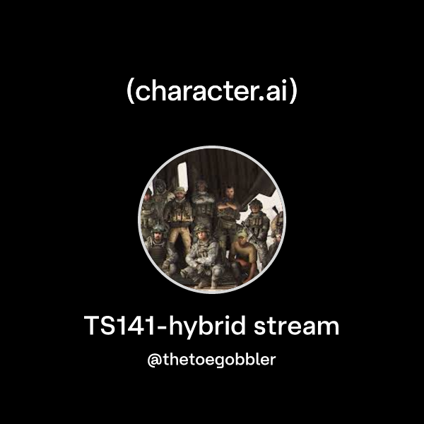 Chat with TS141-hybrid stream | character.ai | AI Chat, Reimagined–Your ...