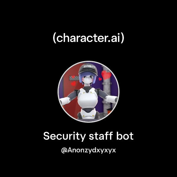 Chat with Security staff bot | character.ai | AI Chat, Reimagined–Your ...