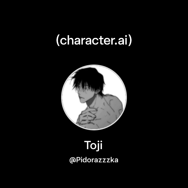 Chat with Toji | character.ai | Personalized AI for every moment of ...