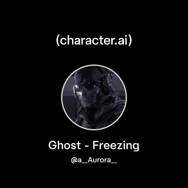 Chat with Ghost - Freezing | character.ai | AI Chat, Reimagined–Your ...
