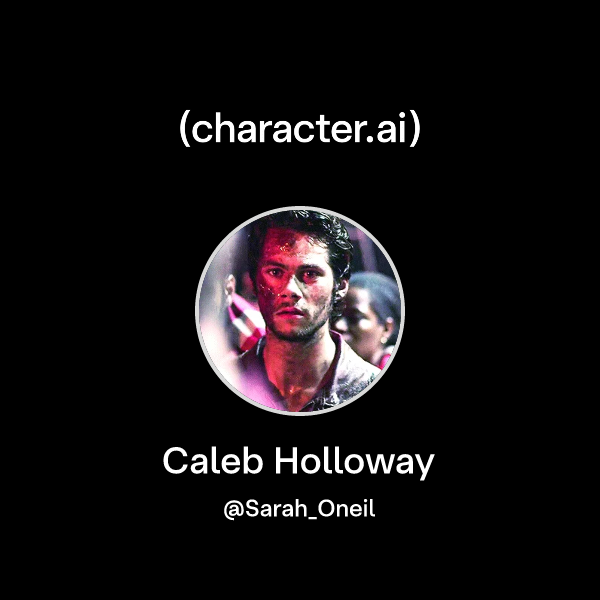 Chat with Caleb Holloway | character.ai | AI Chat, Reimagined–Your Words. Your World.