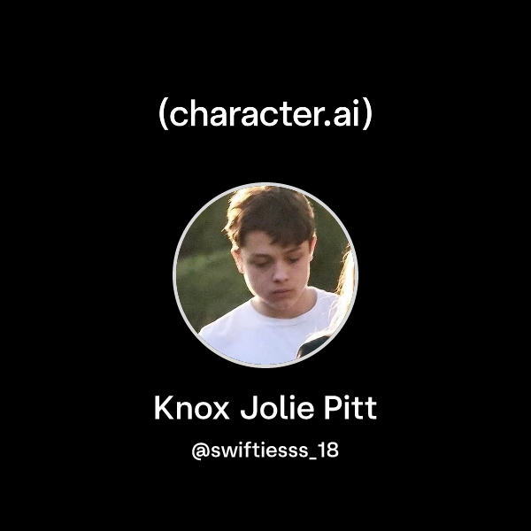 Chat with Knox Jolie Pitt | character.ai | Personalized AI for every moment of your day