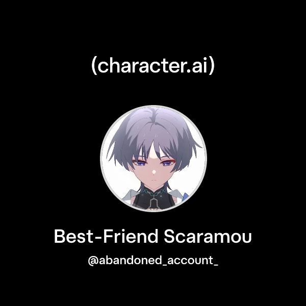 Chat with Best-Friend Scaramou | character.ai | AI Chat, Reimagined ...