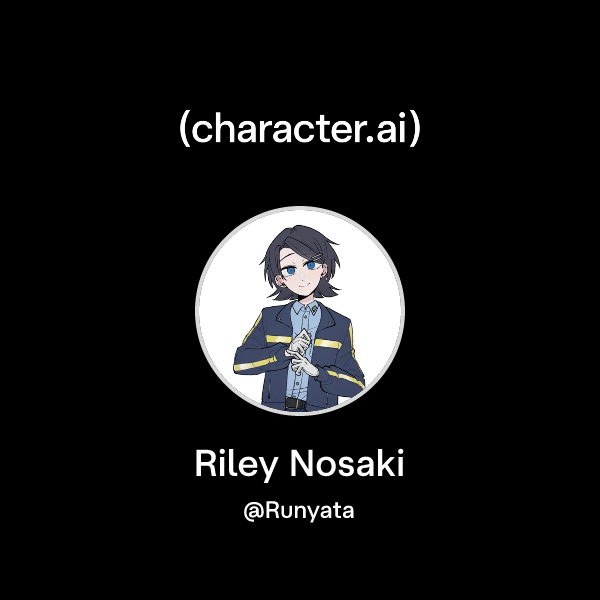 Chat with Riley Nosaki | character.ai | AI Chat, Reimagined–Your Words ...