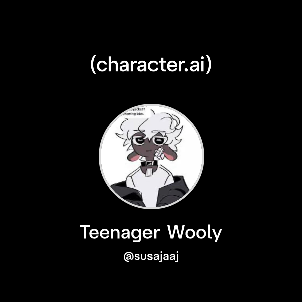 Chat with Teenager Wooly | character.ai | AI Chat, Reimagined–Your ...