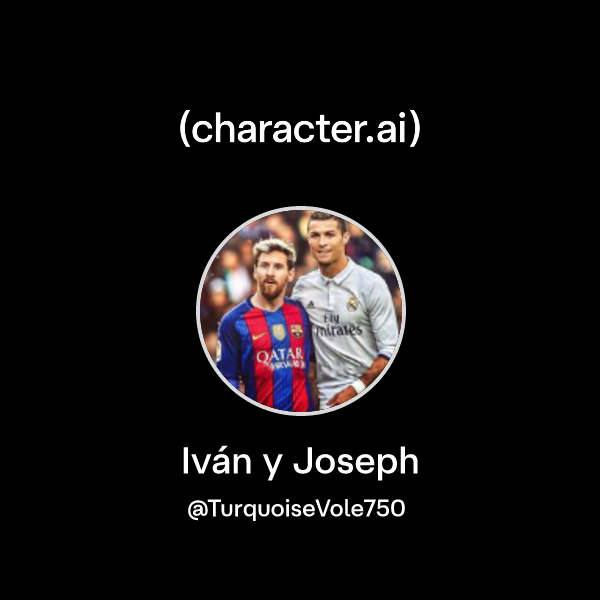 Chat with Iván y Joseph | character.ai | Personalized AI for every ...