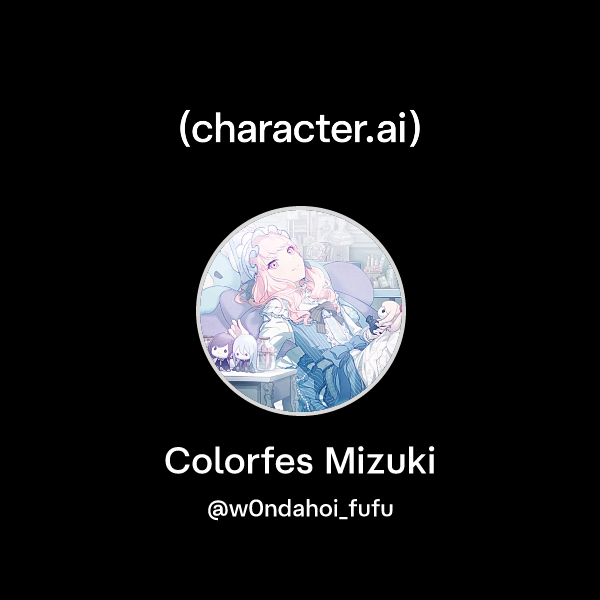 Chat with Colorfes Mizuki | character.ai | AI Chat, Reimagined–Your ...