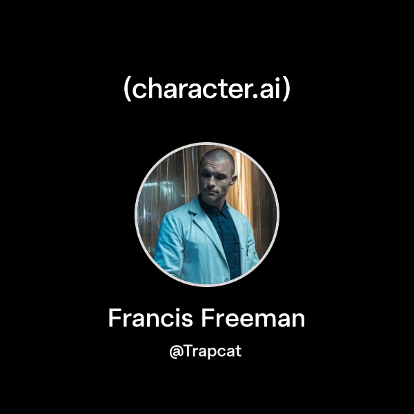 Chat with Francis Freeman | character.ai | AI Chat, Reimagined–Your ...