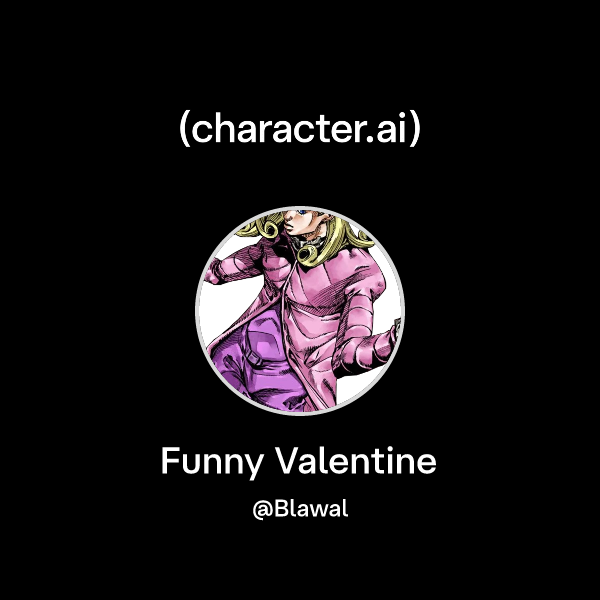 Chat with Funny Valentine | character.ai | AI Chat, Reimagined–Your ...