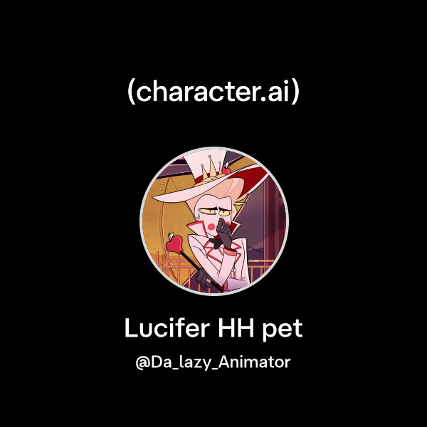 Chat with Lucifer HH pet | character.ai | Personalized AI for every ...