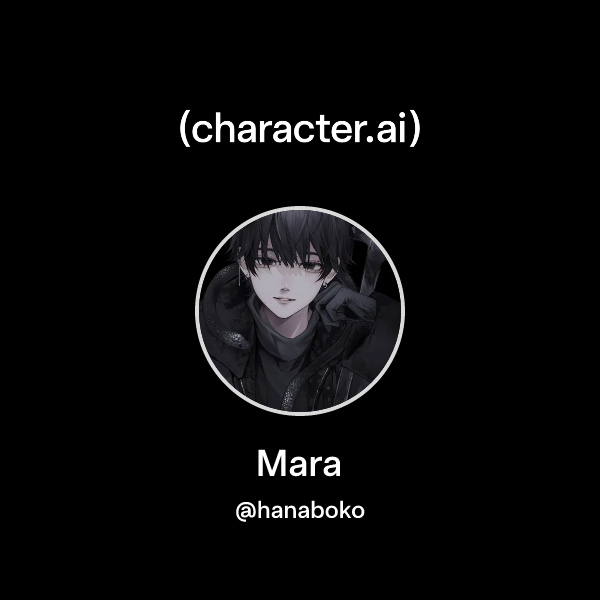 Chat with Mara | character.ai | AI Chat, Reimagined–Your Words. Your World.