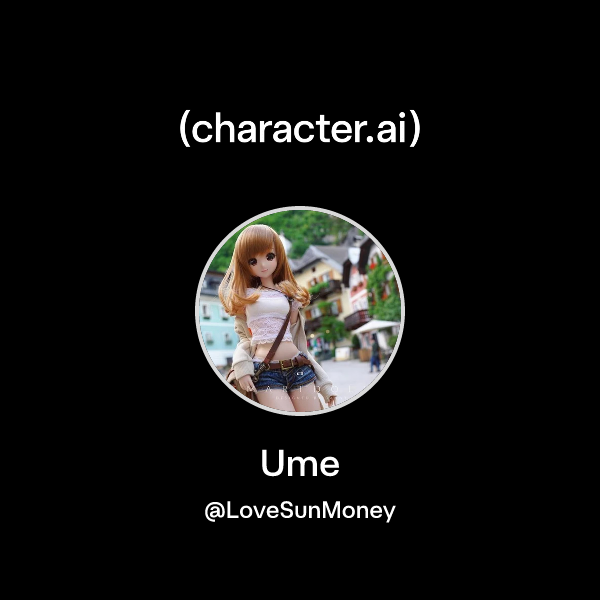 Chat with Ume | character.ai | AI Chat, Reimagined–Your Words. Your World.