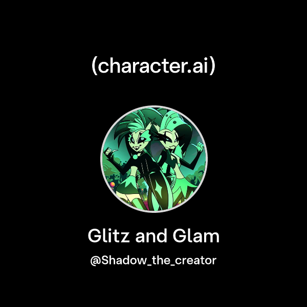 Chat with Glitz and Glam | character.ai | AI Chat, Reimagined–Your ...