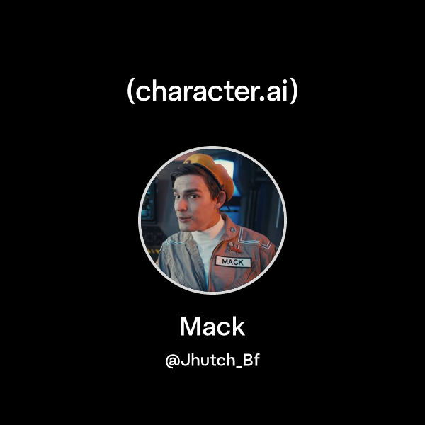 Chat with Mack | character.ai | AI Chat, Reimagined–Your Words. Your World.