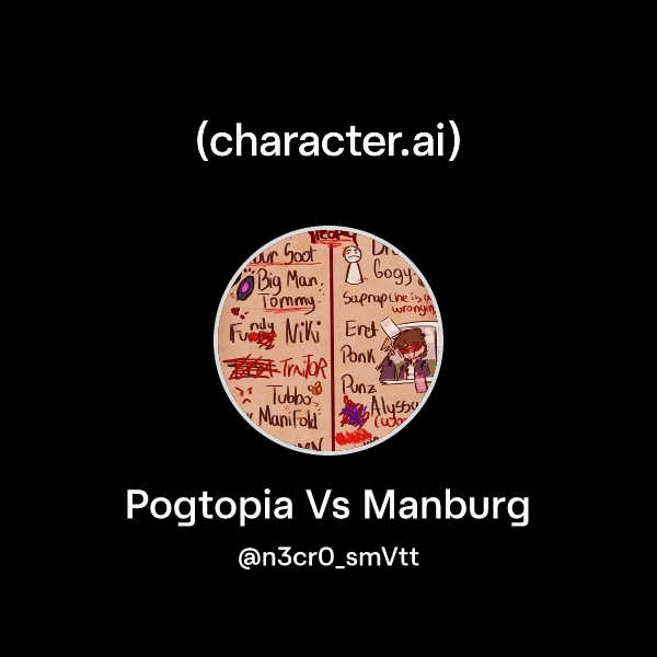 Chat with Pogtopia Vs Manburg | character.ai | Personalized AI for ...