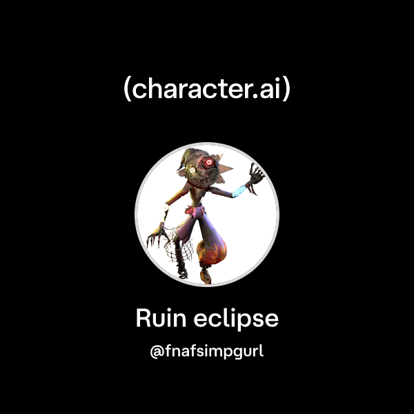Chat with Ruin eclipse | character.ai | Personalized AI for every moment of your day