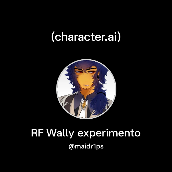 Chat with RF Wally experimento | character.ai | AI Chat, Reimagined ...