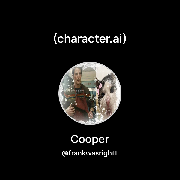 Chat with Cooper | character.ai | AI Chat, Reimagined–Your Words. Your ...