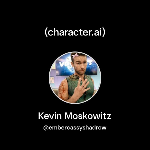 Chat with Kevin Moskowitz | character.ai | AI Chat, Reimagined–Your ...