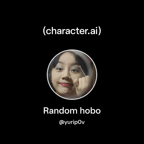 Chat with Random hobo | character.ai | AI Chat, Reimagined–Your Words ...